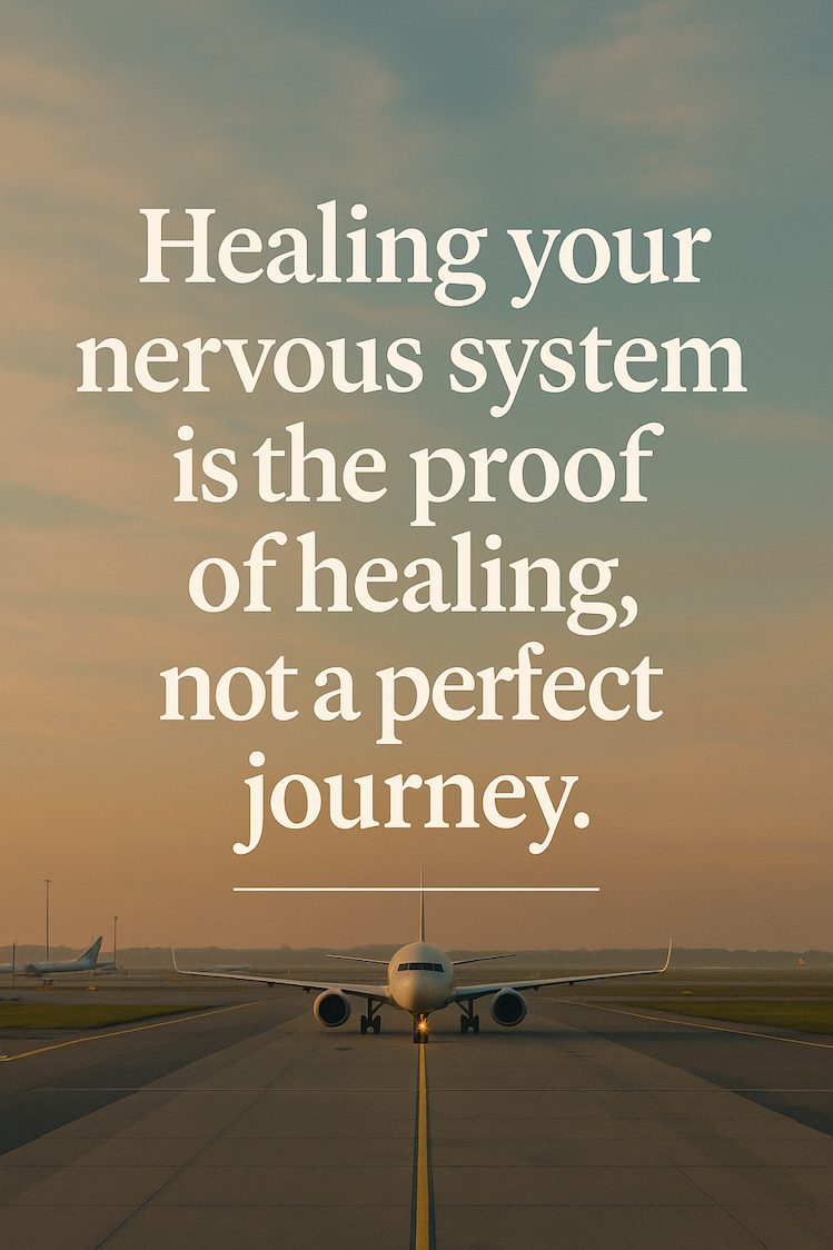 Healing Your Nervous System Is the Proof of Healing, Not a Perfect ...